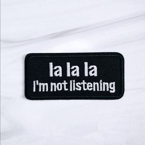 Accessories | Lala La Notlistening Embroidered Patch | Poshmark